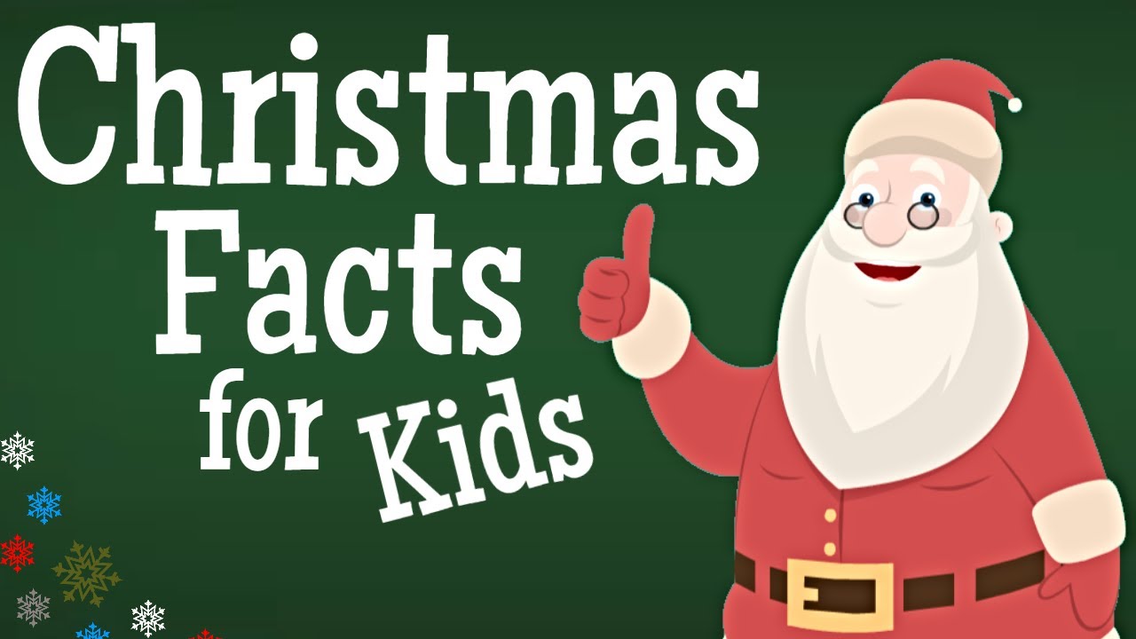 Christmas Facts for Kids - Christmas | New Year